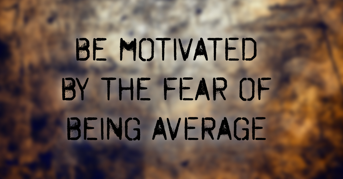 Don't Settle For an Average Life with an Average Purpose - Lifeword ...