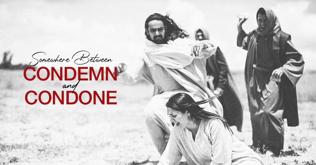 The Middle Ground Between Condoning and Condemning Sin - Lifeword Media ...