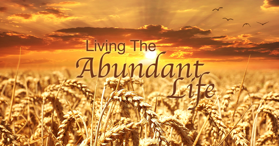 Living the Abundant Life - Lifeword Media Ministry | Lifeword Media ...