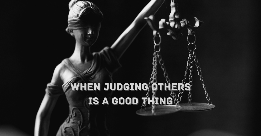 When Judging Others is a Good Thing - Lifeword Media Ministry ...